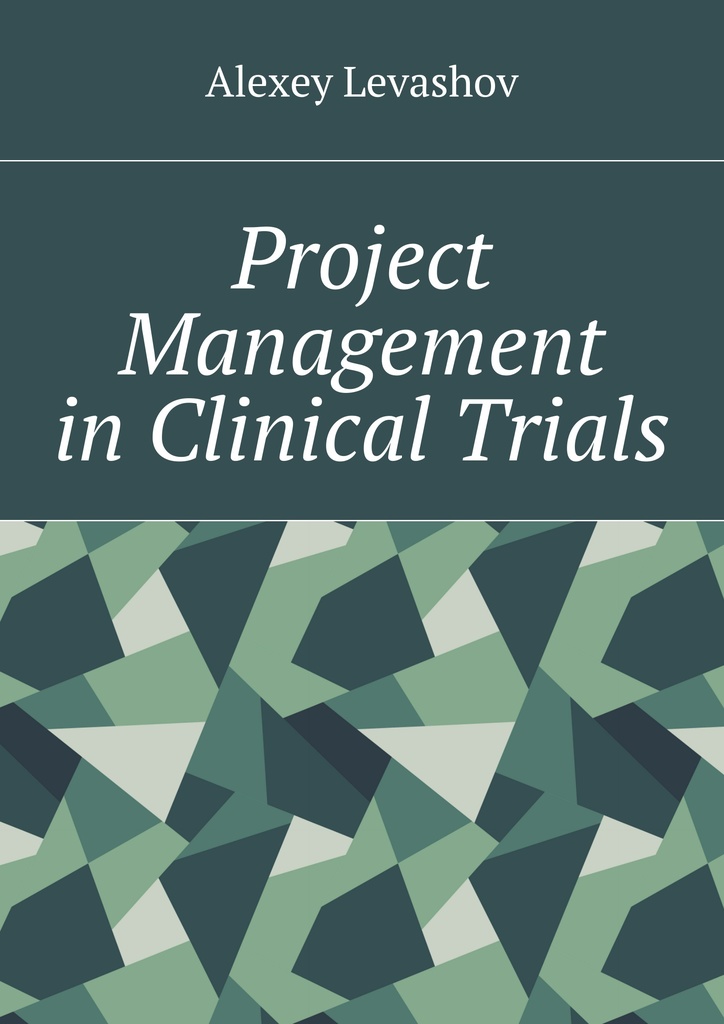 Книга "Project Management in Clinical Trials" – купить книгу ISBN 978-5 ...